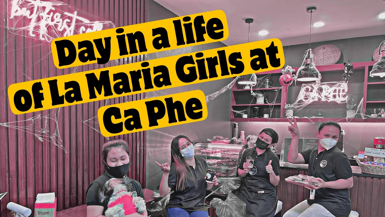 Day in a life : La Maria girls at Cà Phê - YouTube