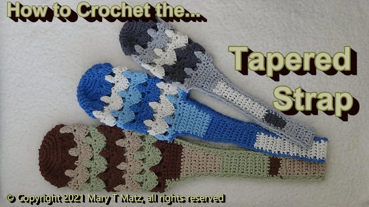 How to Crochet the Tapered Strap - YouTube