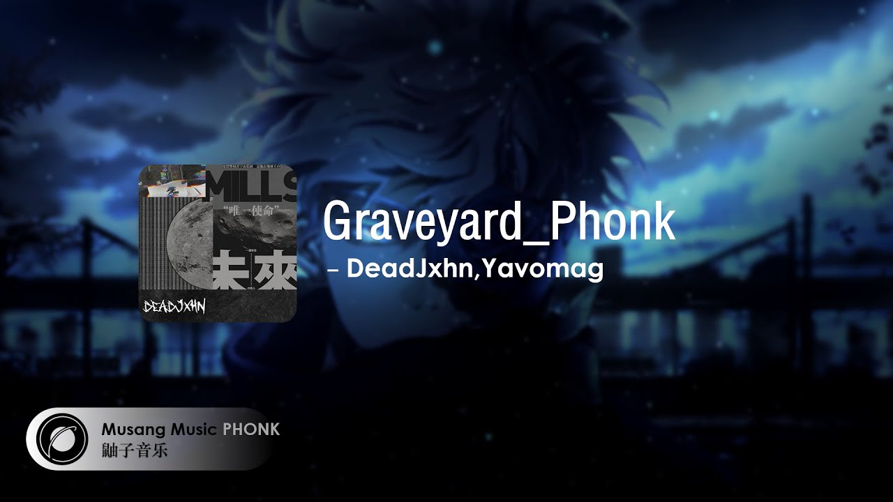 [ PHONK ]GeadJxhn,Yavomag_-_Graveyard_Phonk（HIRES AUDIO🎧） ♪ - YouTube