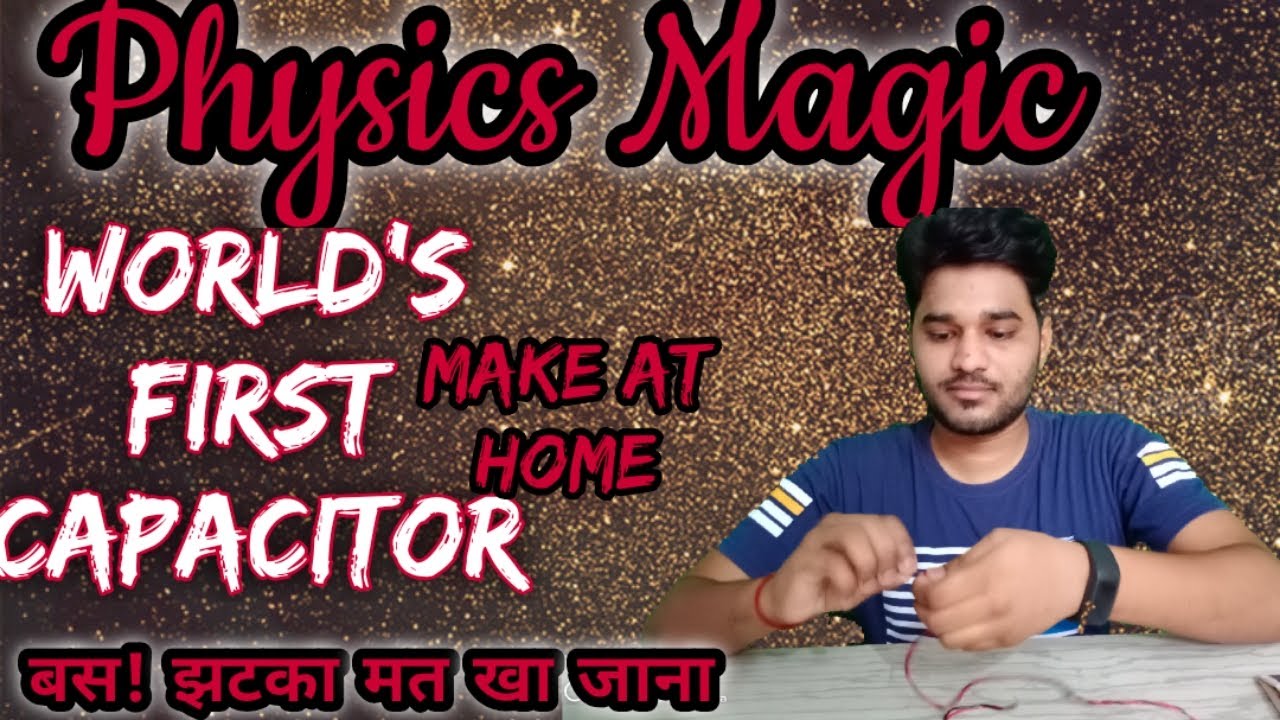 Physics Magic|| World's First Capacitor- Leyden Jar Capacitor|| How to ...