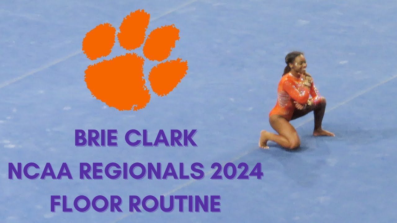 Brie Clark (Clemson) Floor Routine (2024 NCAA Regionals, Round II ...