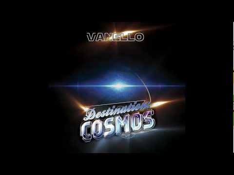 Vanello-Destination : Cosmos (Space Version)