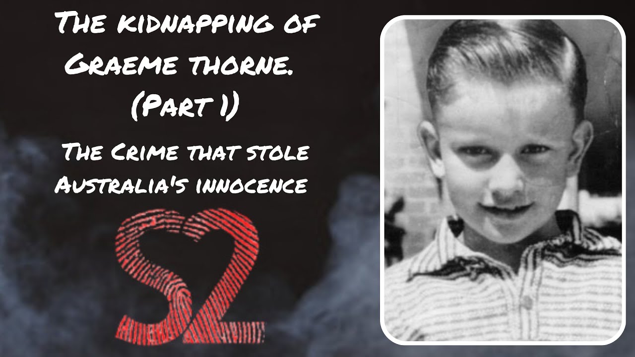 The kidnapping of Graeme Thorne - The crime that stole Australia's ...