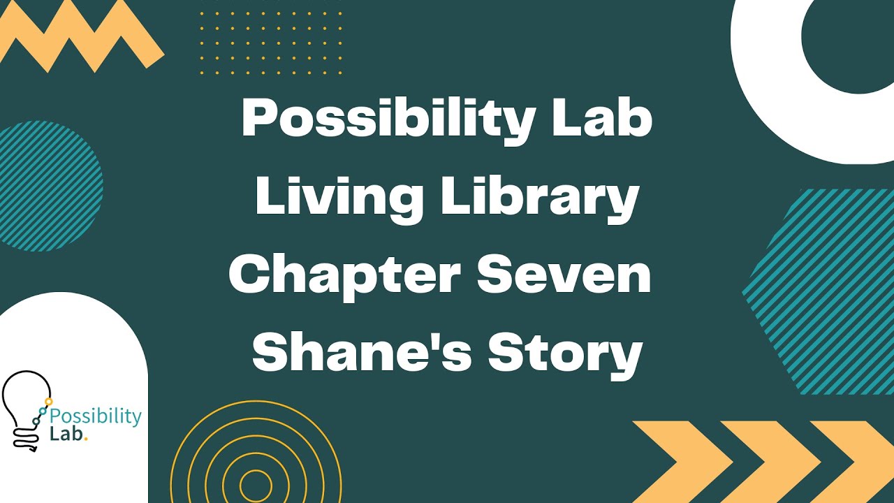 Possibility Lab Living Library Chapter Eight - Daniel's Story - YouTube