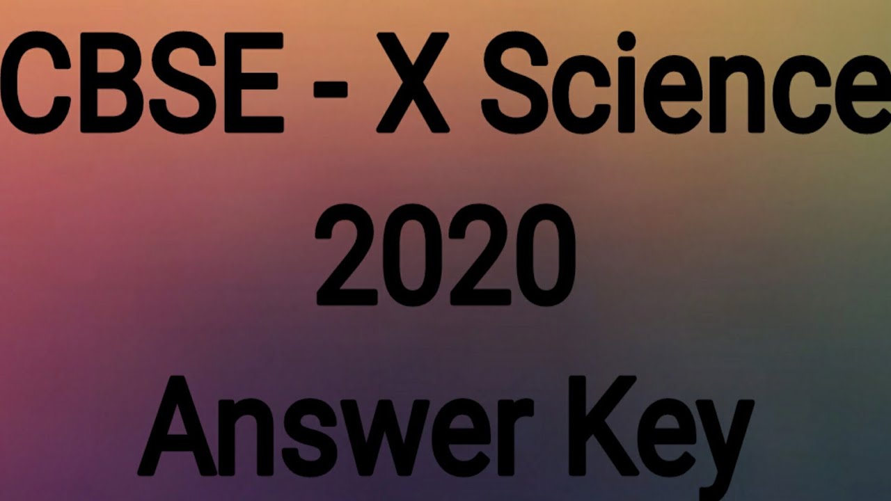 CBSE 10 Science 2020 (Answer Key Set B) - YouTube