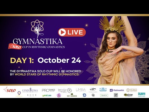 GYMNASTIKA SOLO CUP 2025 — Day 1 | Dubai, UAE