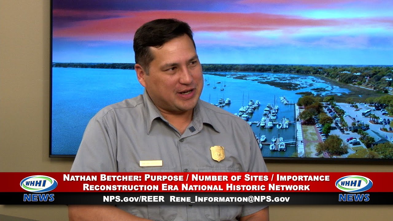 WHHI NEWS | Nathan Betcher: Reconstruction Era National Historical Park ...