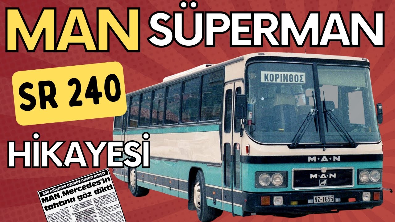 Man SR 240: NAMI DİĞER MAN SÜPERMAN OTOBÜSÜ’NÜN HİKAYESİ - YouTube