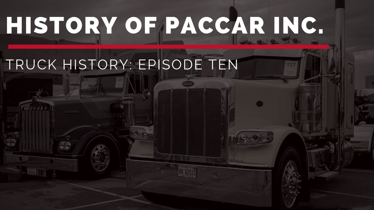 History of Paccar Inc. | Truck History Episode 10 - YouTube