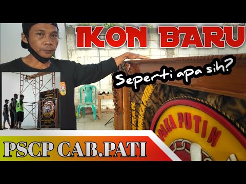 PSCP PATI || PEMASANGAN LOGO PSCP DARI UKIR KAYU JATI DI PADEPOKAN PSCP ...