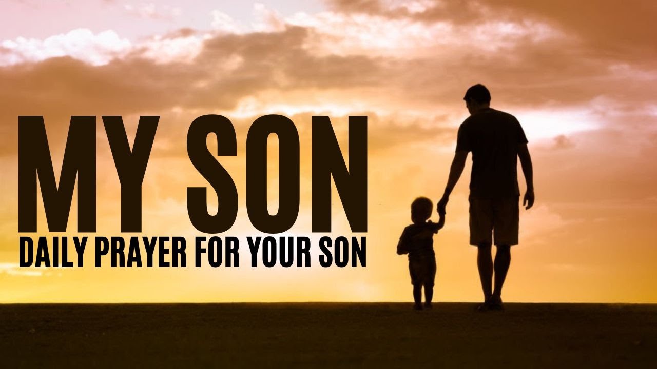 Prayer For My Son | Prayers For Your Son Protection - YouTube