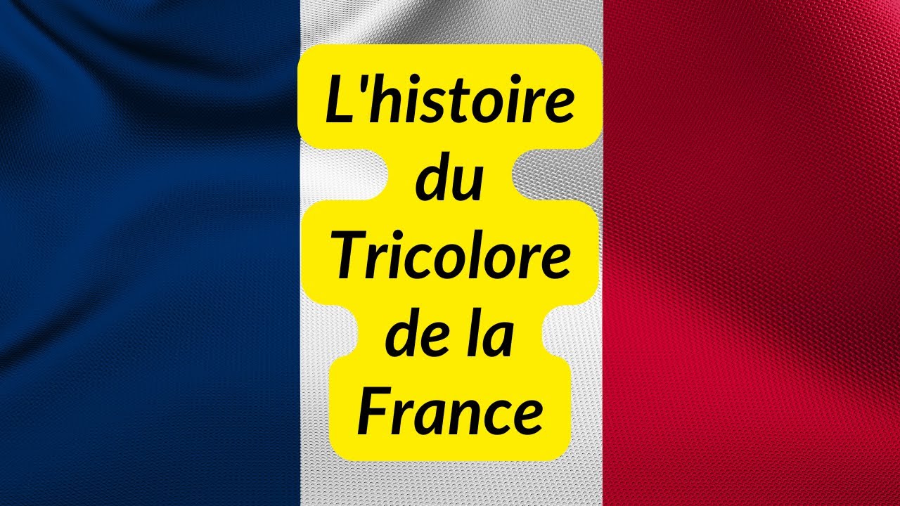 L'Histoire du Drapeau Français : Symboles et Évolution - YouTube