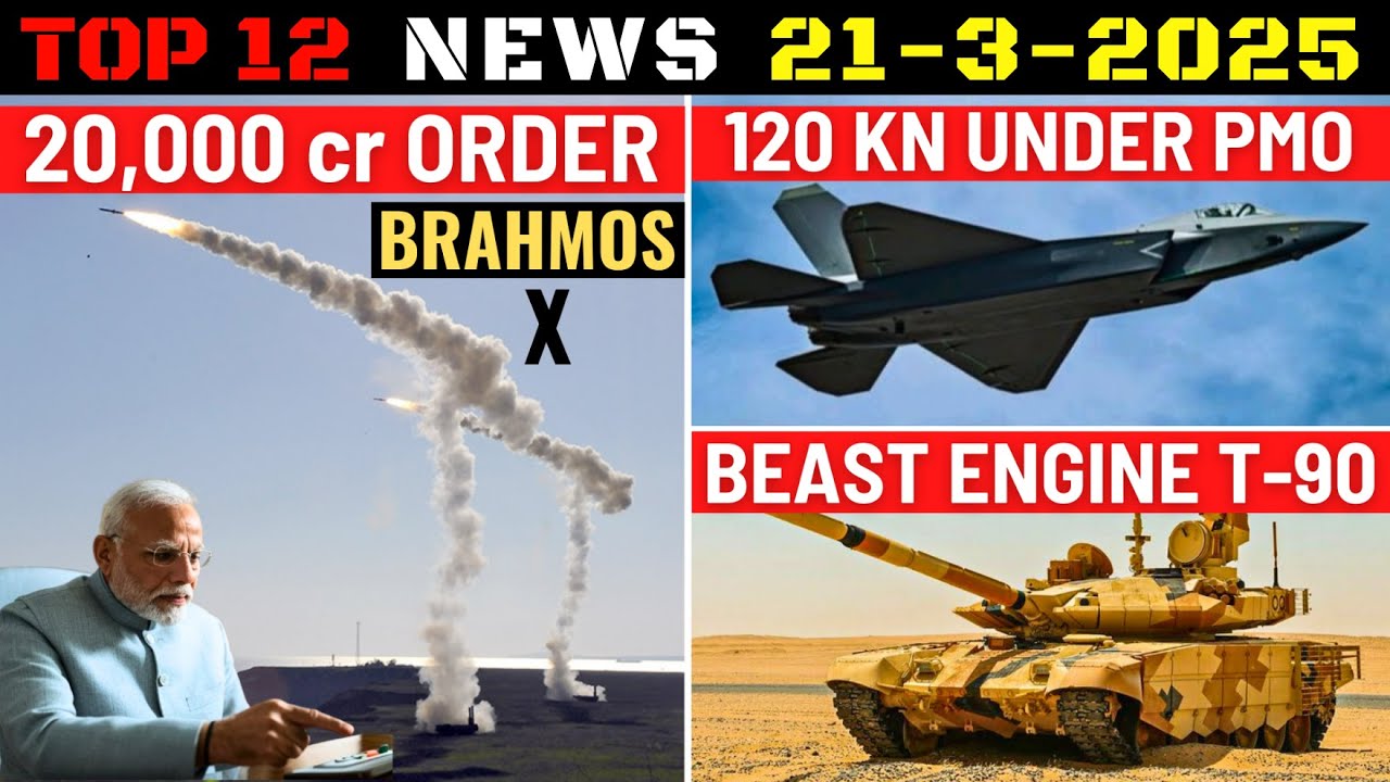 Indian Defence Updates : 20000 Cr Brahmos Order,120 Kn Engine Under PMO ...