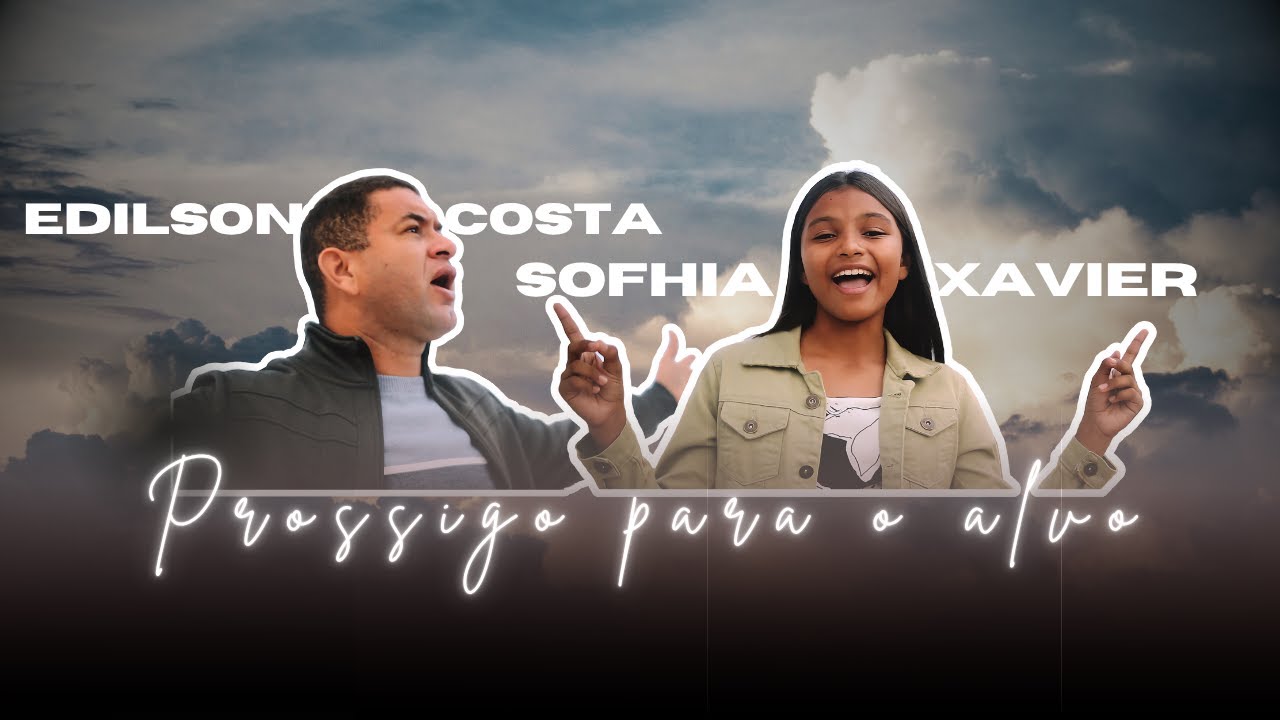 Edilson Costa & Sofhia Xavier - Prossigo para o alvo (Clipe oficial CDE Music) - YouTube