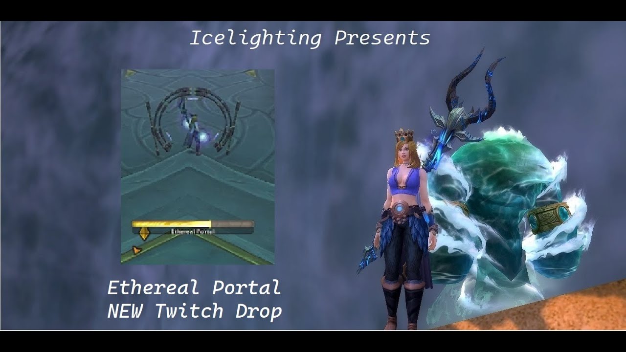 Ethereal Portal - NEW Twitch Drop -2nd to 9th May- Watch 4 hours of ...