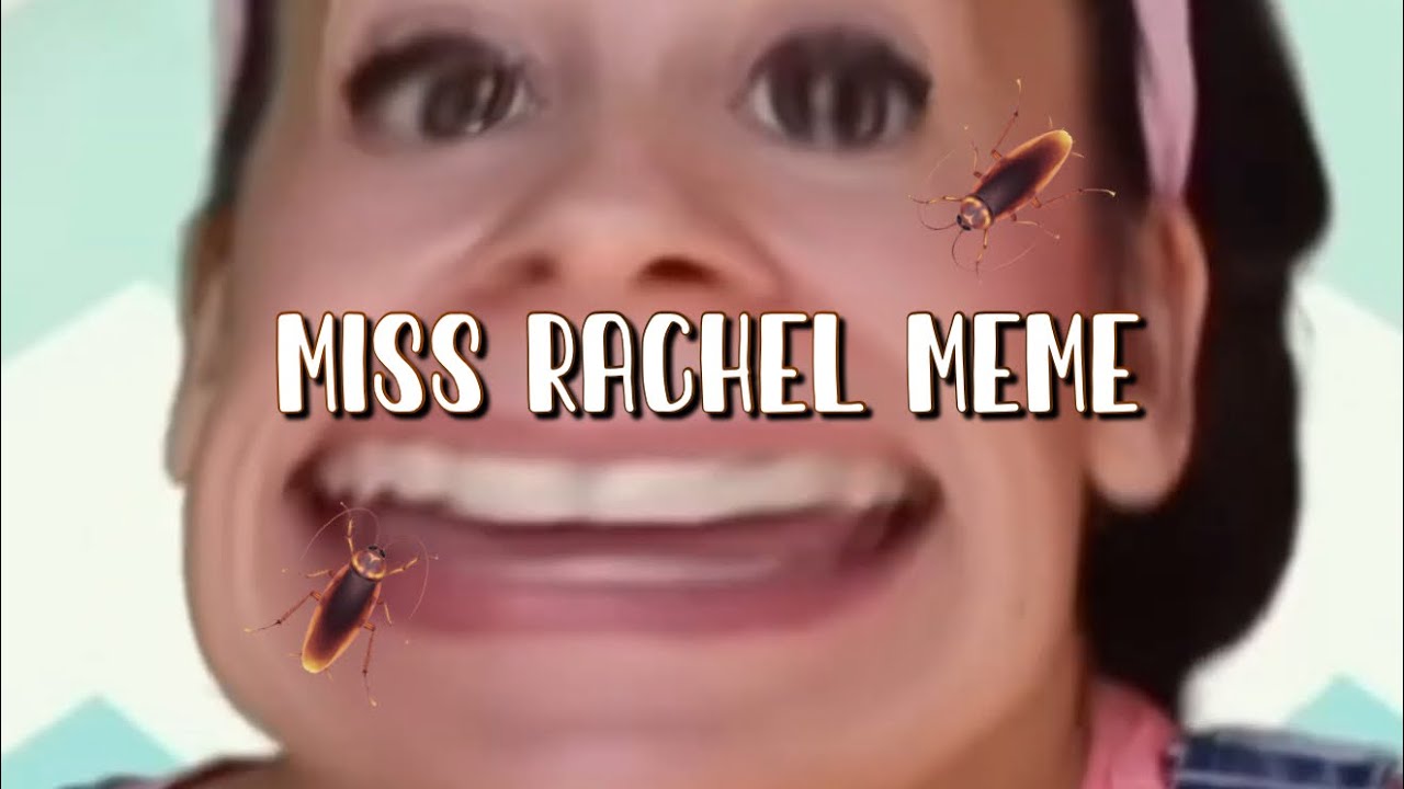 Ms Rachel meme 🪳🪳🪳🪳🪳🪳🪳 #msrachel #meme - YouTube