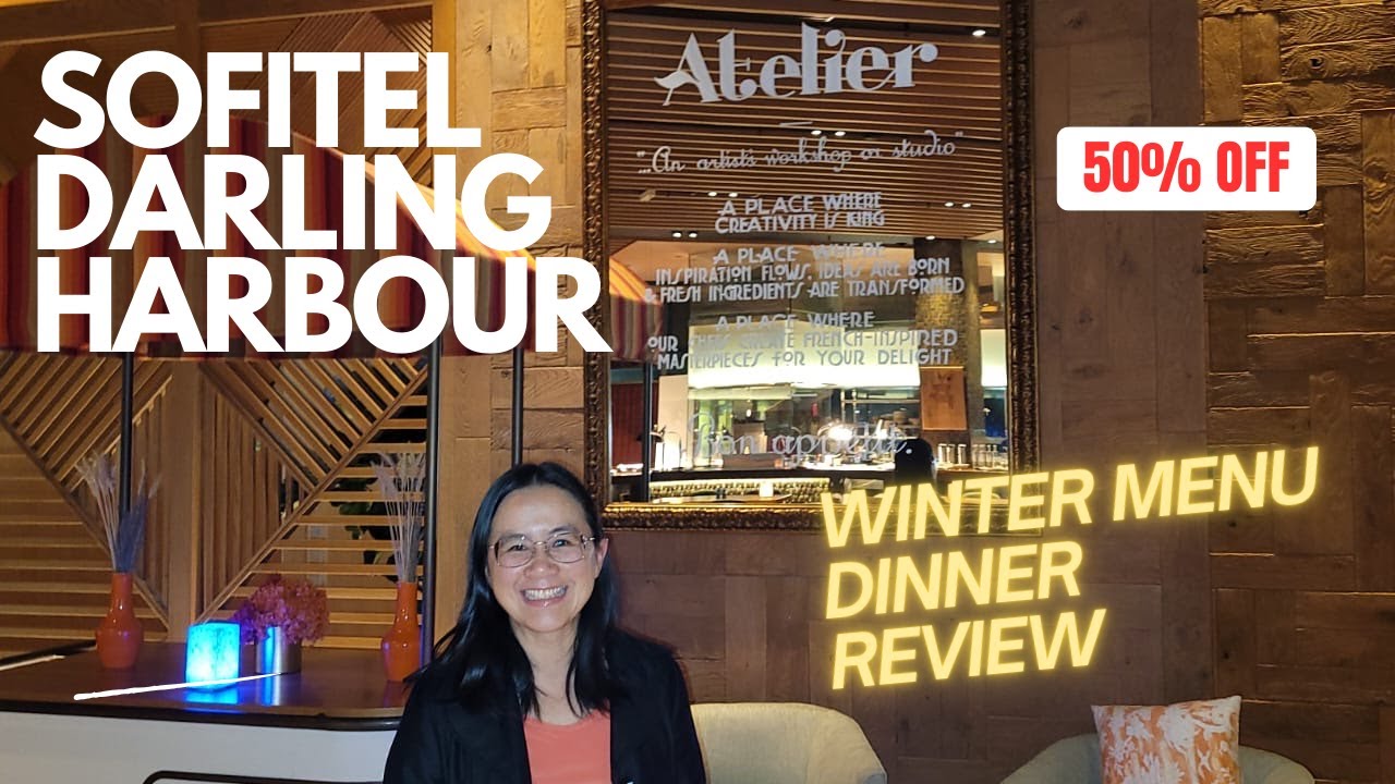 Atelier By Sofitel (Sofitel Sydney Darling Harbour) Winter (Dinner ...