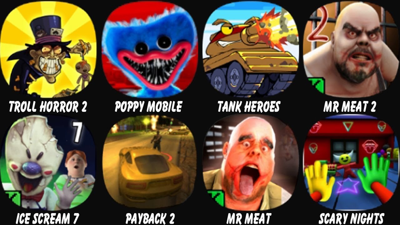 Troll Quest Horror 2, Poppy Mobile, Tank Heroes, Mr Meat 2, Ice Scream ...