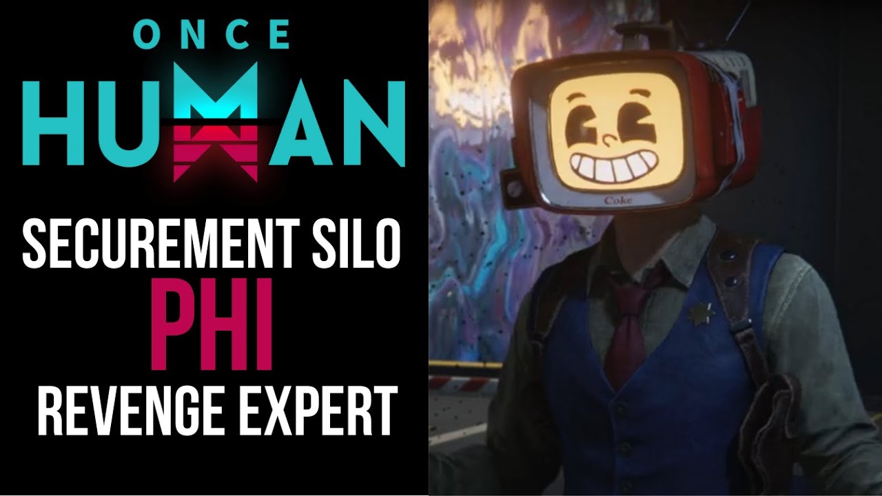 Once Human | Bounty Quest | Revenge Expert - Securement Silo PHI - YouTube