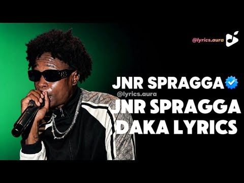 Jnr Spragga – Daka (Lyrics) | Official lyrics 