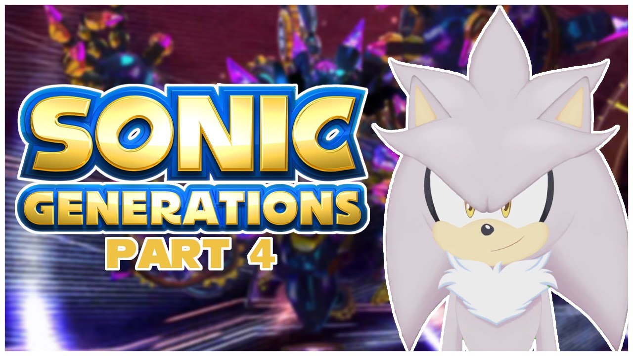 SAVING EVERYONE! - Silver Plays Sonic Generations Part 4! - YouTube