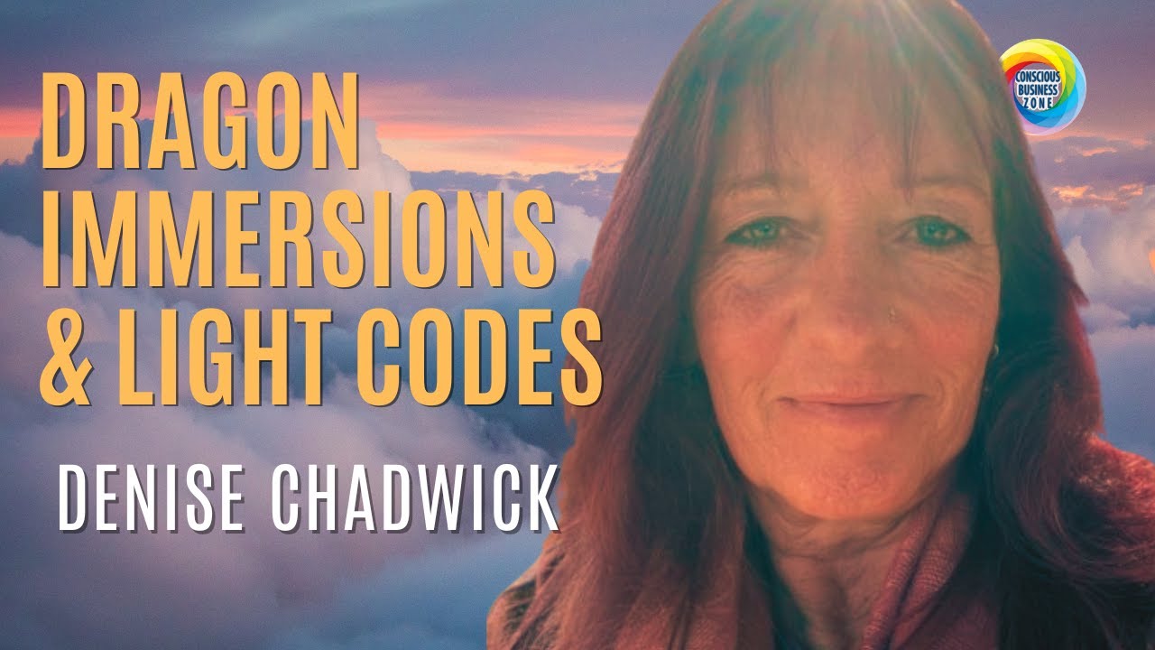 Dragon Immersions & Light Codes with Denise Chadwick - YouTube