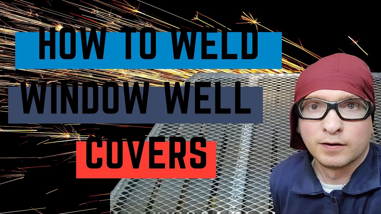 How to weld Window Well Covers - YouTube