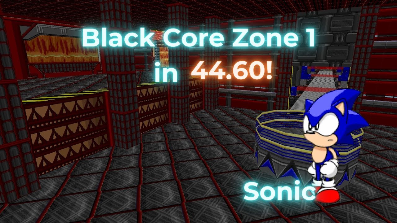 SRB2: Black Core Zone 1 Sonic in 44.60! [V. 2.2.13] - YouTube