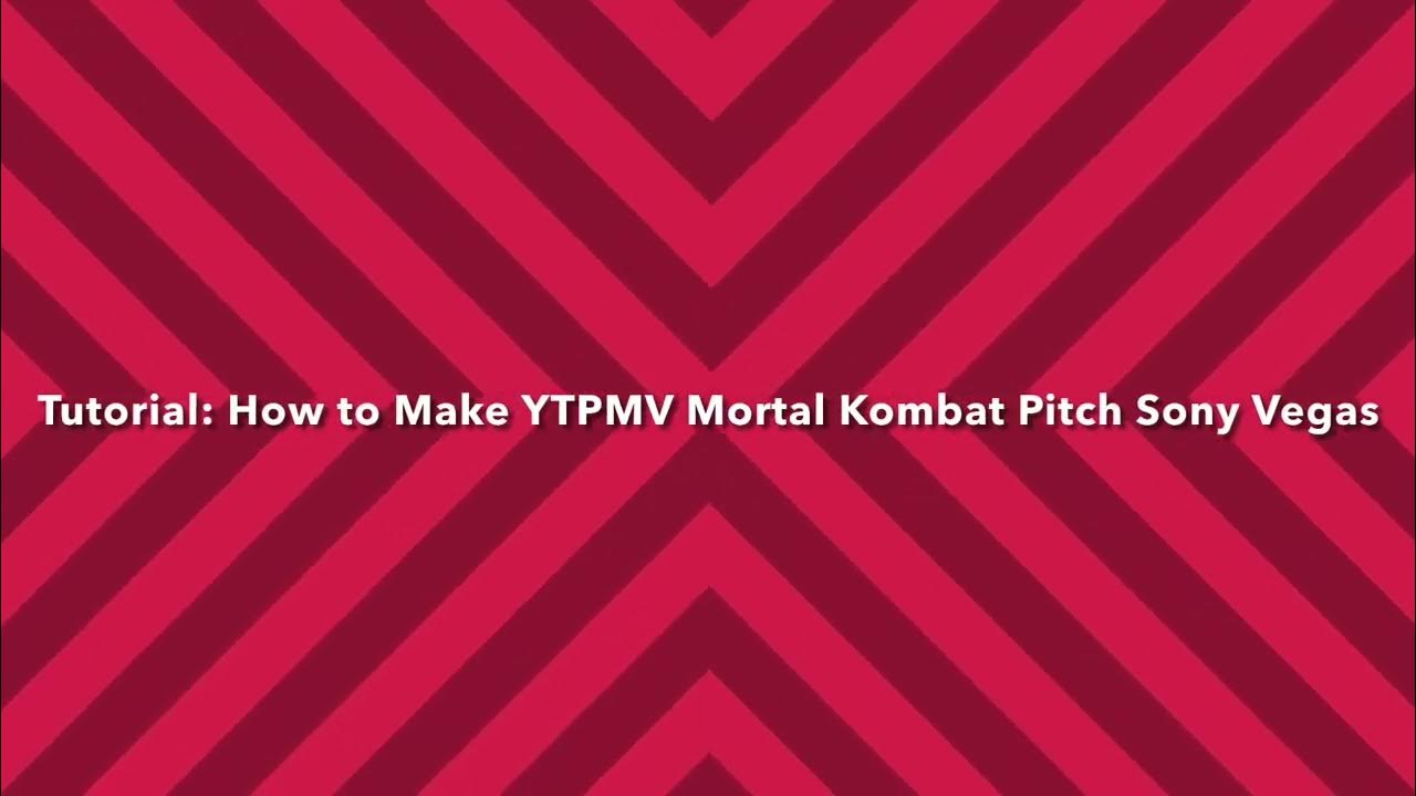 Tutorial: How to Make YTPMV Mortal Kombat Pitch Sony Vegas - YouTube