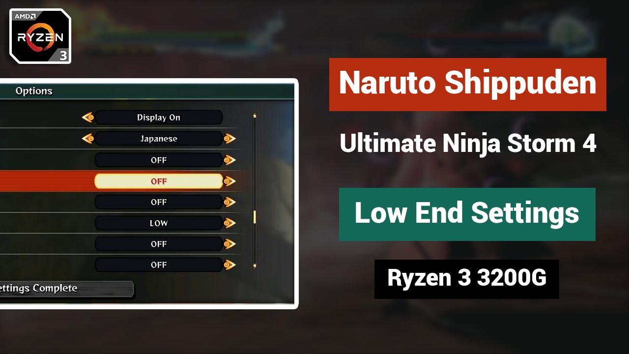 Naruto Shippuden Ultimate Ninja Storm 4 Low End Settings Ryzen 3 3200G 8GB RAM 720P naruto-shippuden-ultimate-ninja-storm-4-low-end-settings-ryzen-3-3200g-8gb-ram-720p