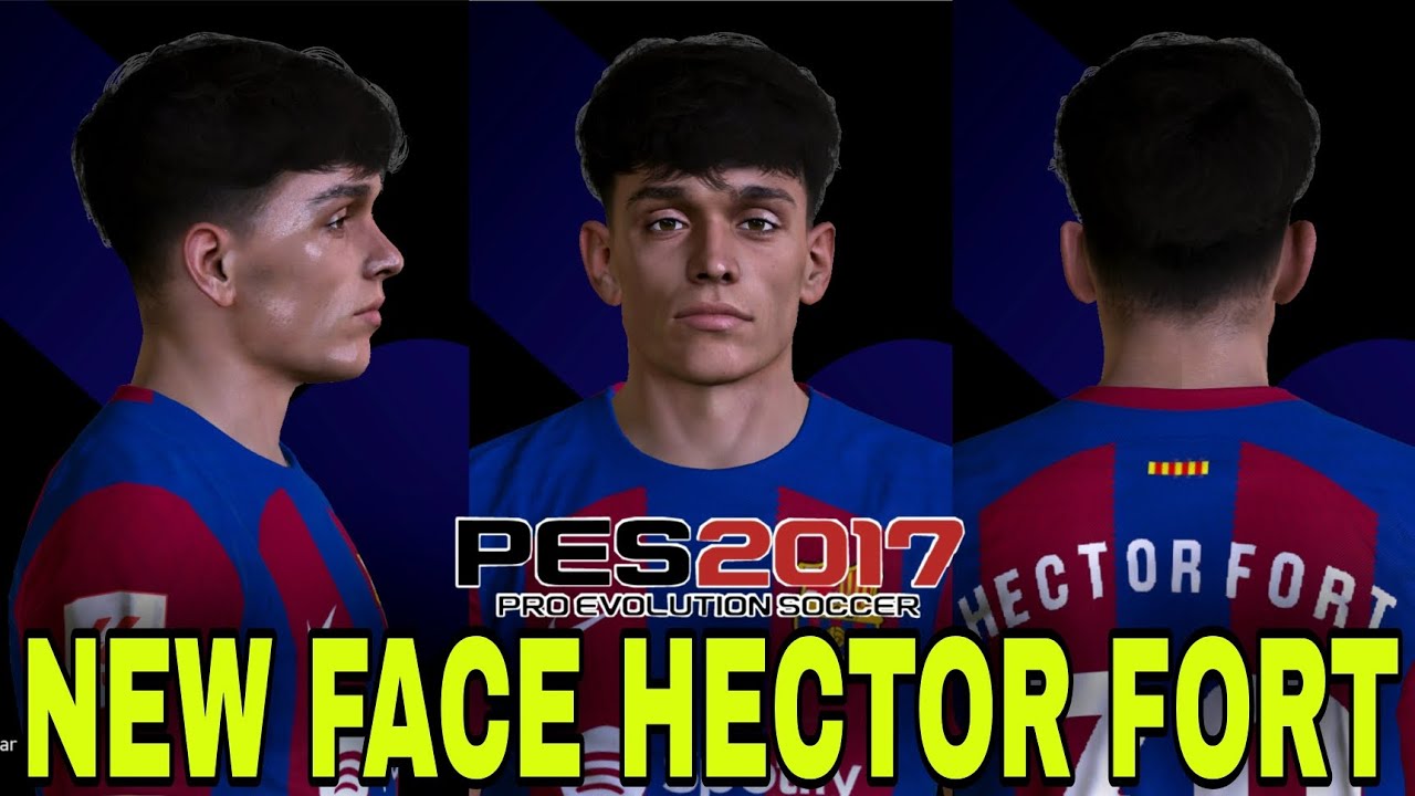 PES 2017 - NEW FACE MOD HECTOR FORT - YouTube