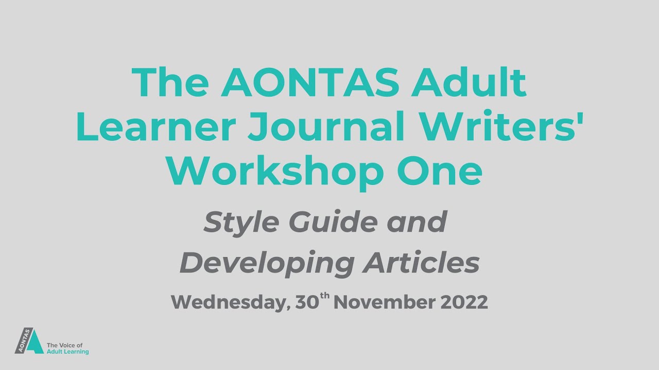 The AONTAS Adult Learner Journal Writers' Workshop 1: Style Guide and ...