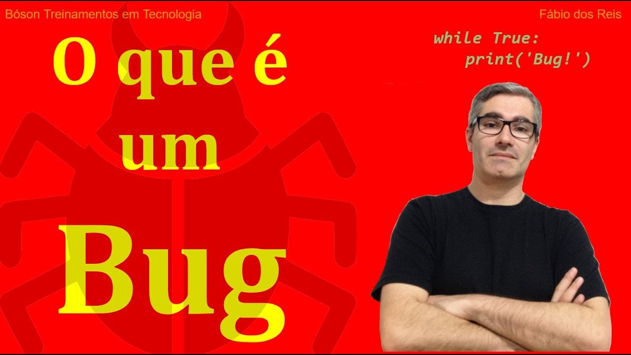 O que é um Bug em software e o processo de debugging - YouTube