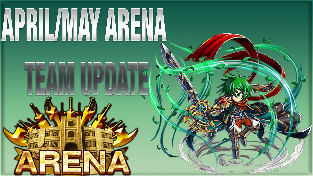 Brave Frontier | Episode 77: My April/May Arena Team Update (Quaid is ...