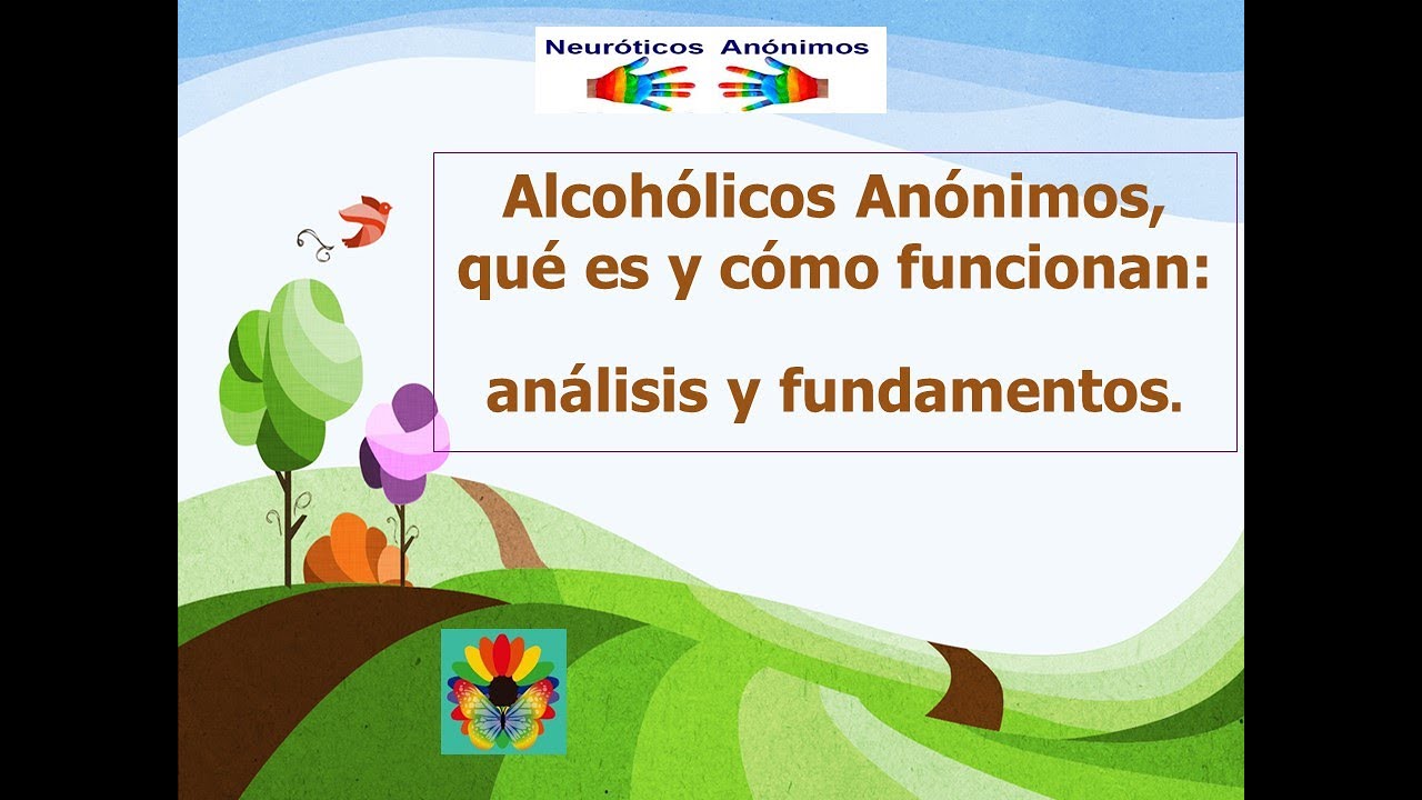 ALCOHÓLICOS ANÓNIMOS QUE ES Y COMO FUNCIONA. - YouTube