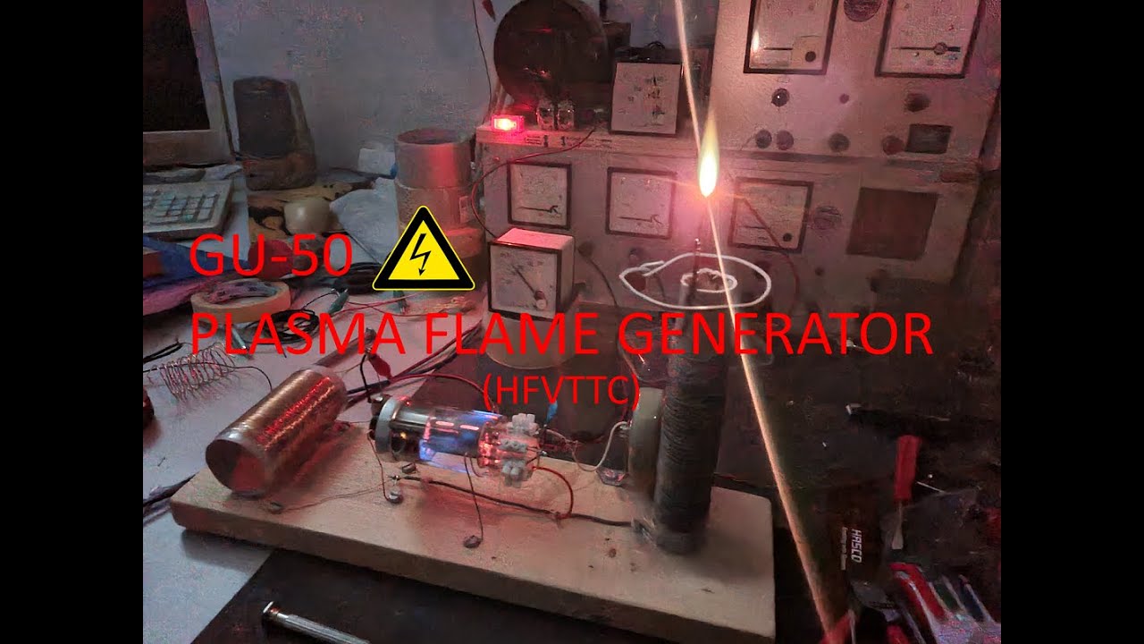 Plasma Flame Generator with the GU-50 Tube (HFVTTC) - YouTube