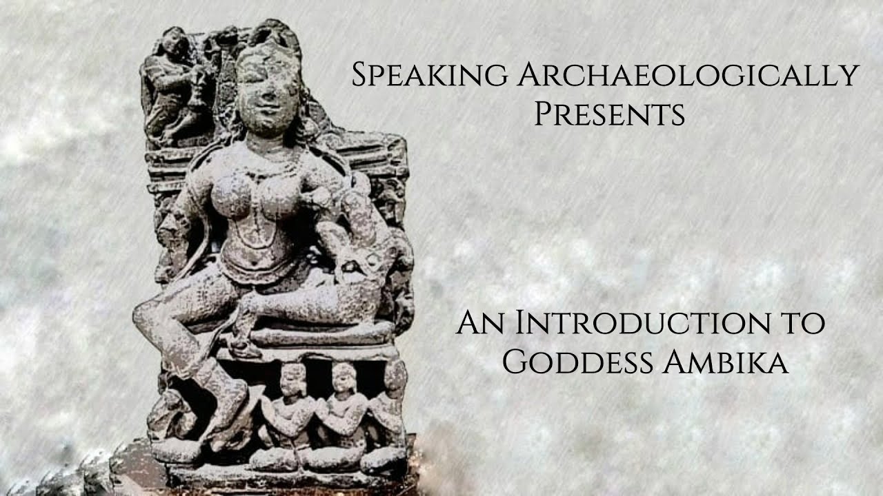 Introduction to Goddess Ambika: Women in Indian Art Ep.04 - YouTube