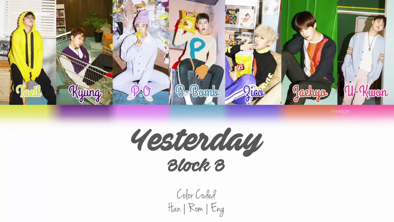 Block B (블락비) - Yesterday [Color Coded | Han | Rom | Eng] - YouTube