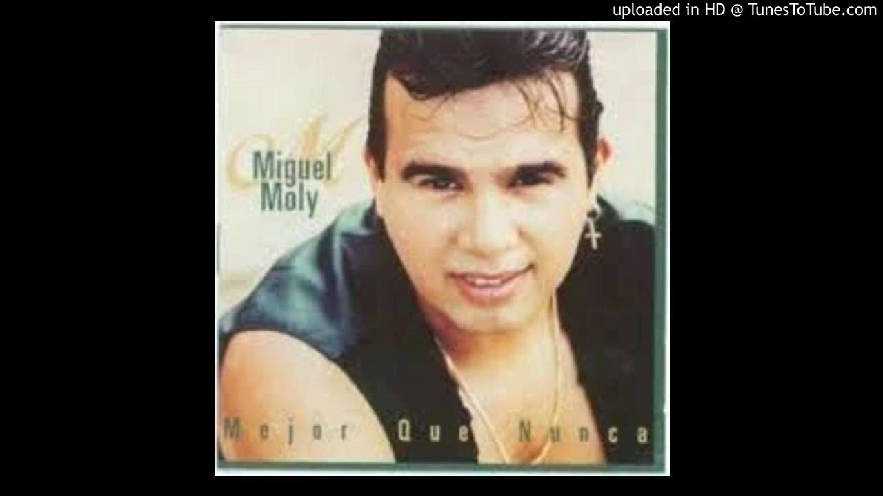 COMO NO VAS A QUERERLA - Miguel Moly (1996) .. Album .. MEJOR QUE NUNCA ...