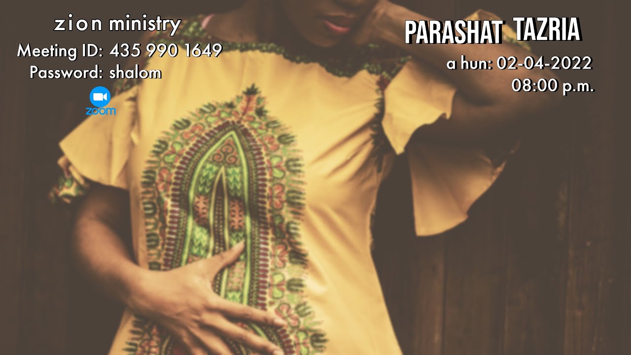 ZION Ministry Motzei Shabbat: Parashat Tazria Thlirletna - YouTube