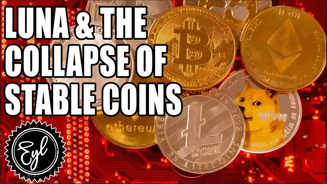 LUNA & THE COLLAPSE OF STABLE COINS - YouTube