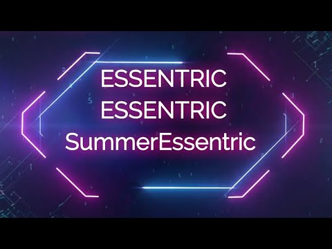 Essentric Essentric Summer Essentric (PT) 10 - YouTube