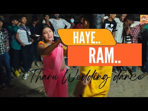 "Haye Ram" Dekhi Na Jo Tohara Ke Ham Tharu wedding dance Rajapur 2021 ...