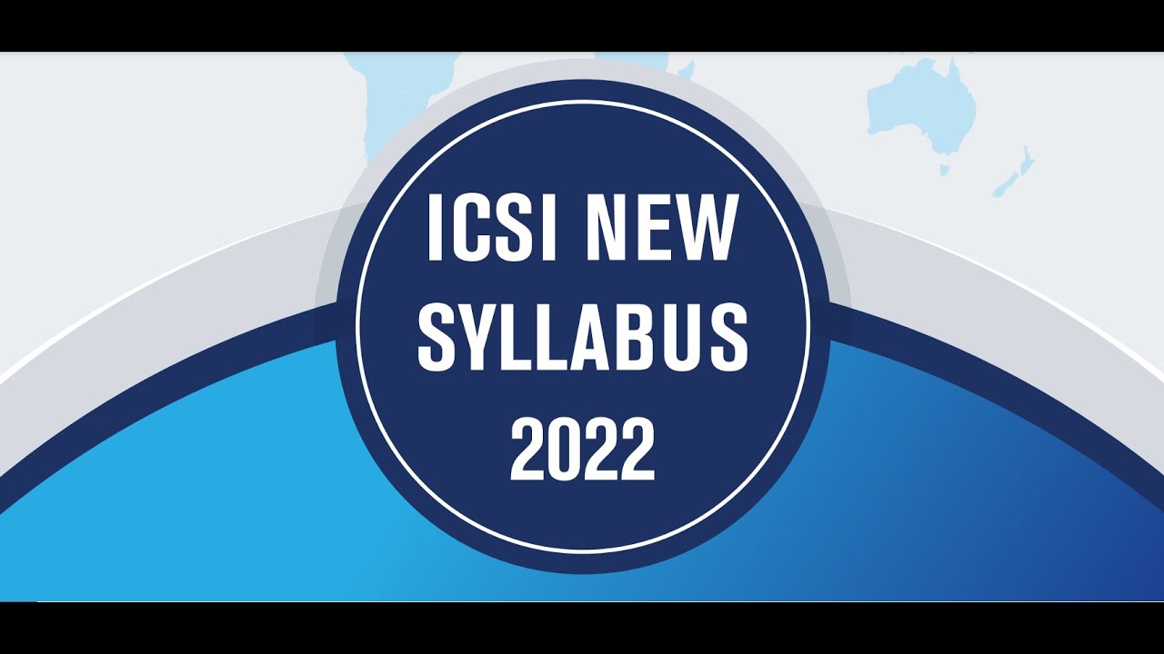 ICSI New Syllabus 2022 Officially Announced | Will Applicable Soon by ...
