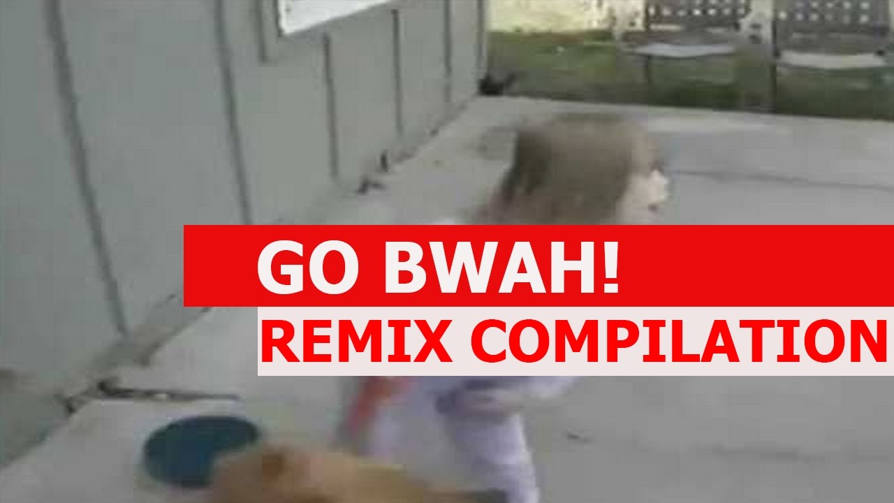 GO! BWAH! - REMIX COMPILATION - YouTube