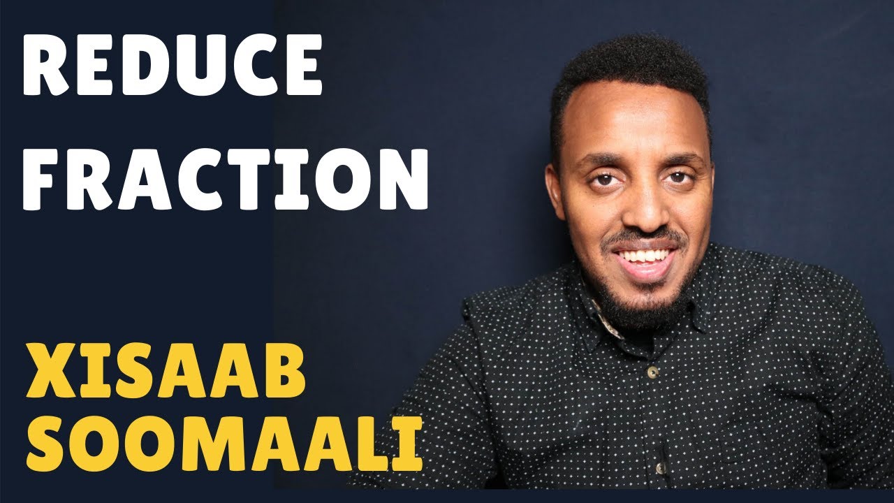Xisaab af Soomaali I Reduce fraction To lowest term 12 I Barro Jajab ...