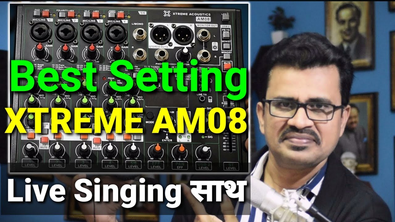 Best Setting XTREME ACOUSTIC AM08 | Mixer Settings Kaise Karte Hain ...