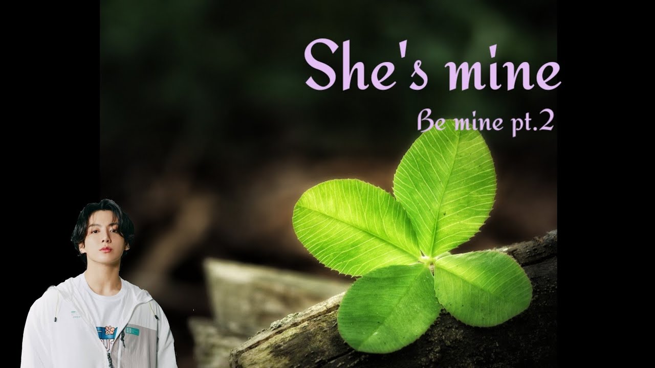 She's mine (Be mine pt.2) チャンネル登録者数3000人突破企画 #BTS妄想 #ジョングク妄想 #グク妄想 ...