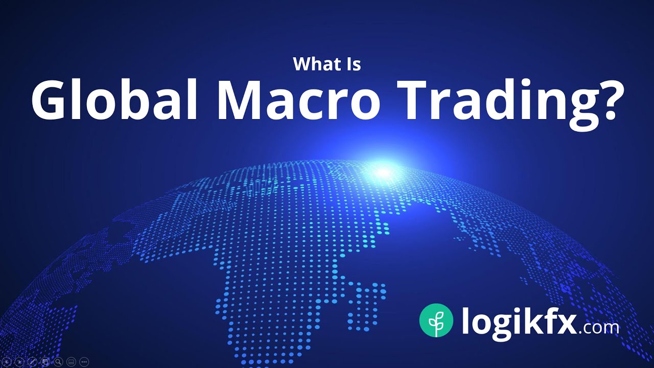 What Is Global Macro Trading? - YouTube