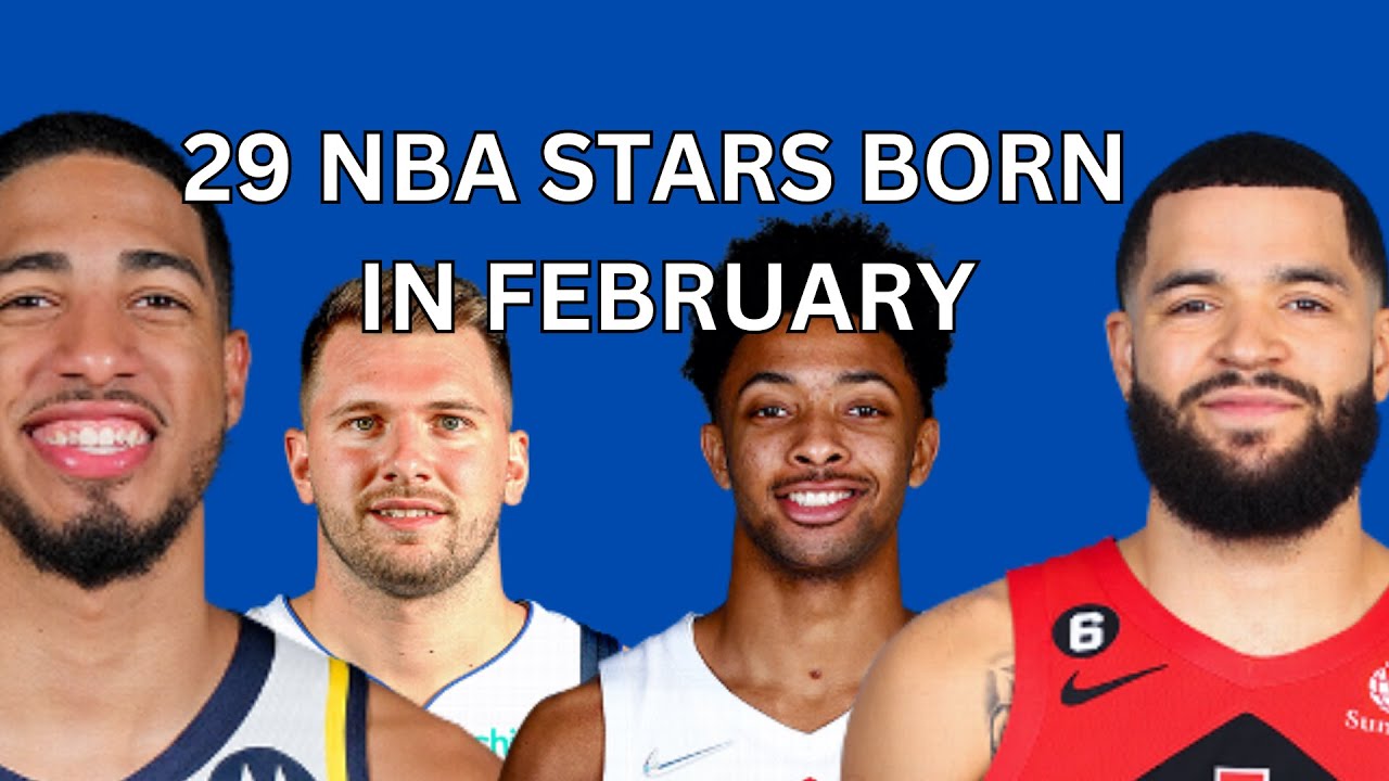 29 NBA STARS BORN IN FEBRUARY - YouTube